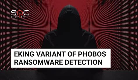 Phobos Ransomware Detection Soc Content Against Eking Attacks Soc Prime