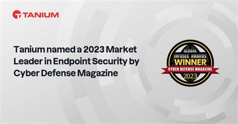 Aaron Kellar On Linkedin Tanium Xem Platform Wins Top Honors For Endpoint Security In 2023 Global…