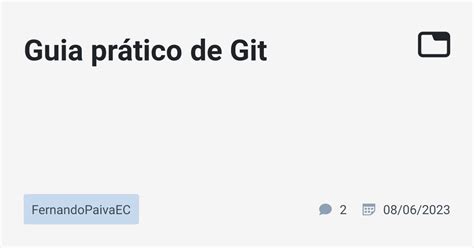 Guia prático de Git FernandoPaivaEC TabNews