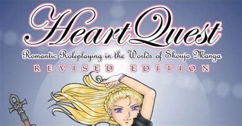 HeartQuest: Romantic Roleplaying in the Worlds of Shoujo Manga (Revised Edition) | RPG Item ...