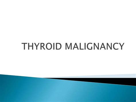 Thyroid Malignancy Pptx Thyroid Malignancy Pptx