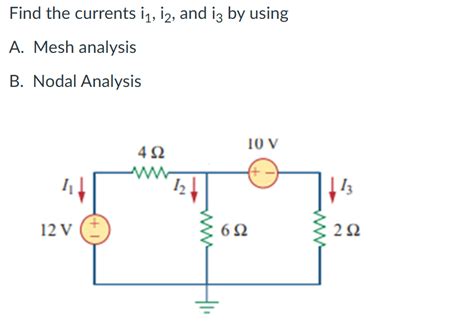 Solved Find The Currents I1i2 And I3 By Using A Mesh
