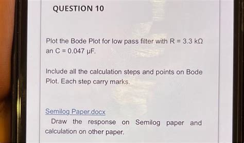 Solved QUESTION 10 Plot The Bode Plot For Low Pass Filter Chegg Com