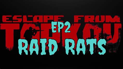 Escape From Tarkov Raid Rats Ep2 Youtube