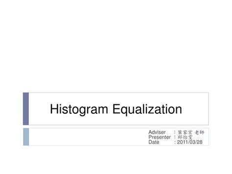 Ppt Histogram Equalization Powerpoint Presentation Free Download