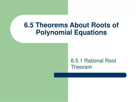 PPT 6 5 Theorems About Roots Of Polynomial Equations PowerPoint Presentation ID 5388283
