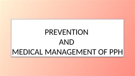 Prevention And Medical Management Of Pphpptx