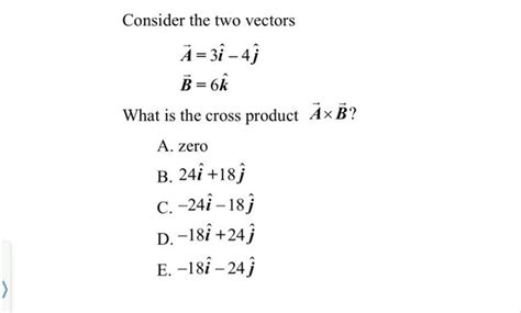 Solved Consider The Two Vectors AB 3i 4j 6k What Is The Chegg Com