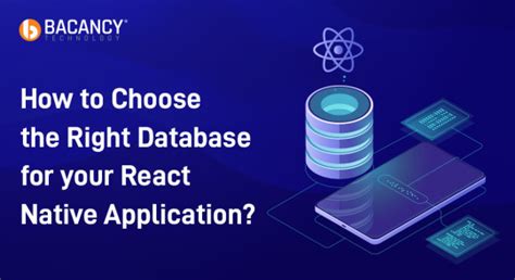 How To Choose The Right Database For Your React Native Application