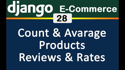 28 Django E Commerce Count And Average Of Products Reviews English