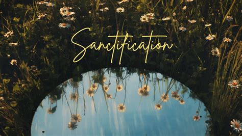 What Is Sanctification