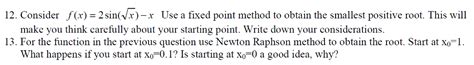 solved consider f x 2 sin squareroot x x use a fixed
