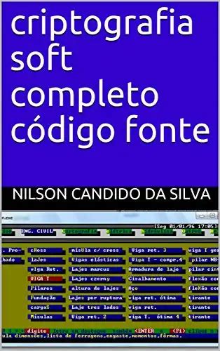 Criptografia Soft Completo Código Fonte Nilson Candido Da Silva Pdf
