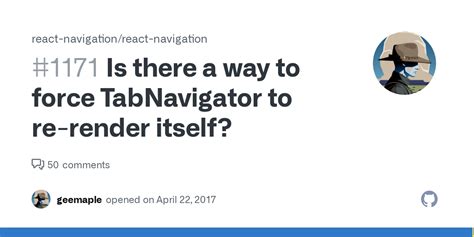 Is There A Way To Force Tabnavigator To Re Render Itself · Issue 1171