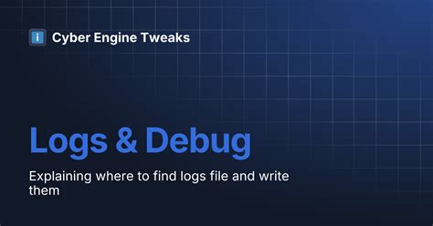 Logs And Debug Cyber Engine Tweaks