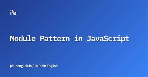 Module Pattern In Javascript