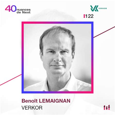 122 Next40 Méga Levée Gigafactory Et Grosses Ambitions Bas Carbone Benoît Lemaignan