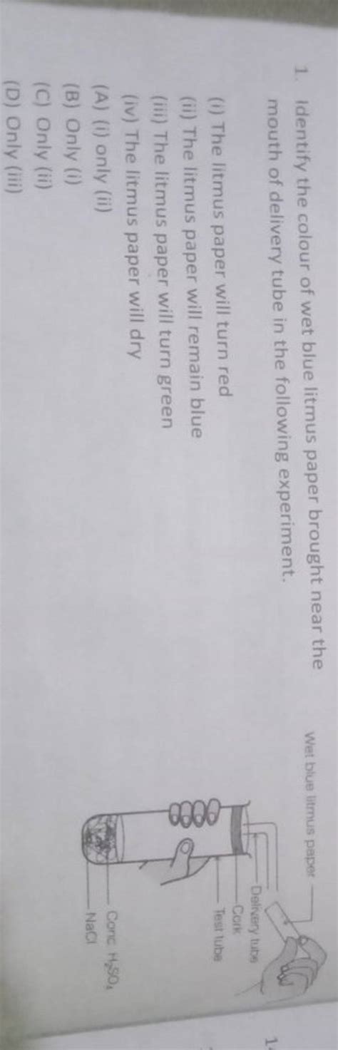 Identify The Colour Of Wet Blue Litmus Paper Brought Near The Mouth Of De