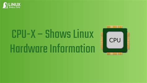 CPU X Check Hardware Information On Linux