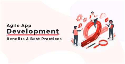 Agile App Development Benefits And Best Practices