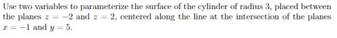 Solved Use Two Variables To Parameterize The Surface Of The