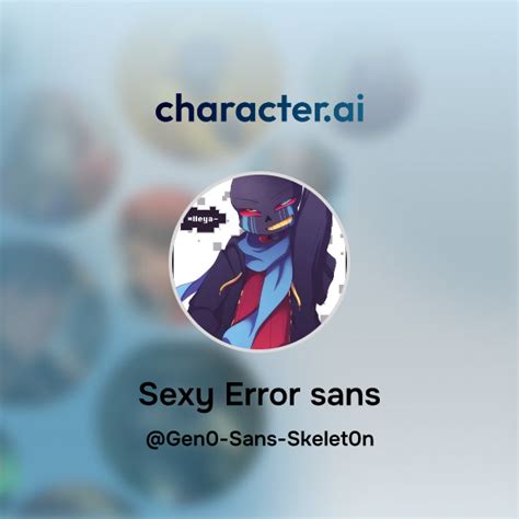 Chat With Sexy Error Sans Characterai Ai Chat Reimaginedyour