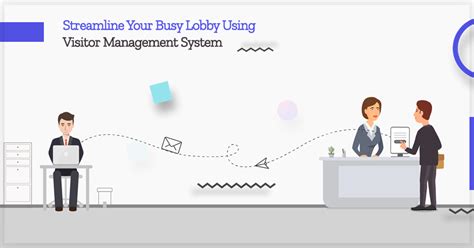 The Ultimate Visitor Management System Improve Visitor Experience