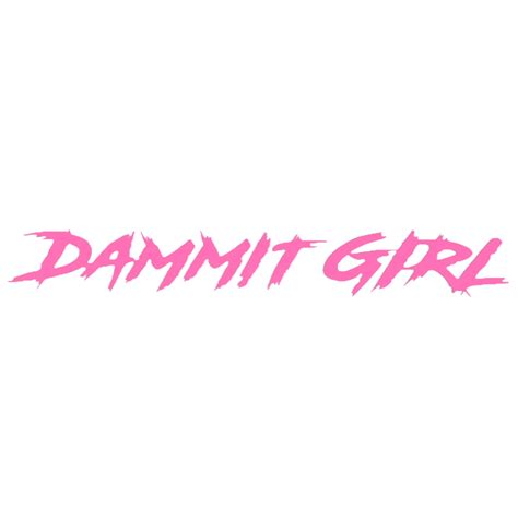 Dammit Girl Windshield Decal Project Torque