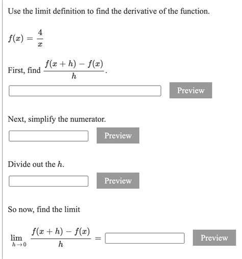 solved use the limit definition to find the derivative of