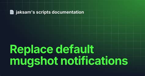 replace default mugshot notifications jaksam s scripts documentation