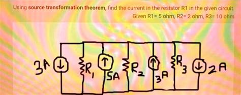 Solved Using The Source Transformation Theorem Find The Current In Resistor R1 In The Given