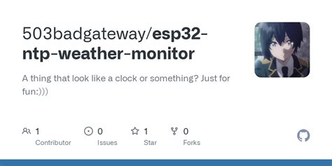 Github 503badgatewayesp32 Ntp Weather Monitor A Thing That Look