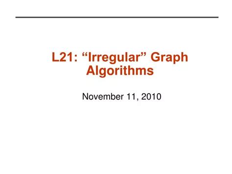 Ppt L21 Irregular” Graph Algorithms Powerpoint Presentation Free Download Id948792