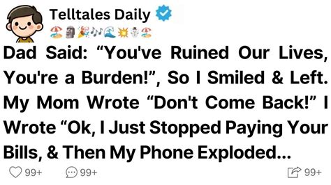 Dad Said “youve Ruined Our Lives Youre A Burden” So I Smiled