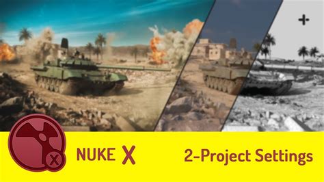 Nuke 101 Introduction Course 2 Project Settings Youtube