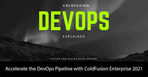 Accelerate The Devops Pipeline With Coldfusion Enterprise 2021 Fusionreactor Observability And Apm