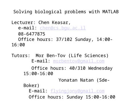 Pptx Solving Biological Problems With Matlab Lecturer Chen Keasar E Mail Chencsbguac