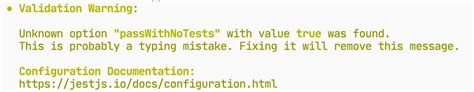 jest config uses invalid configuration passwithnotests · issue 2345