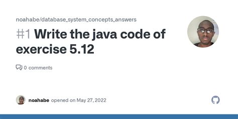 Write The Java Code Of Exercise Issue Noahabe Database System Concepts Answers Github