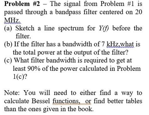 Problem The Signal From Problem Is Passed Through A Bandpass Filter Centered On MHz