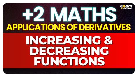 Plus Two Maths Application Of Derivatives Increasing And Decreasing Functions Exam Winner
