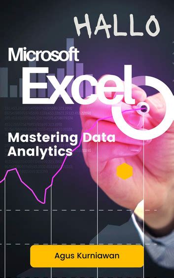 Hallo Microsoft Excel Mastering Data Analytics Ebook De Agus Kurniawan