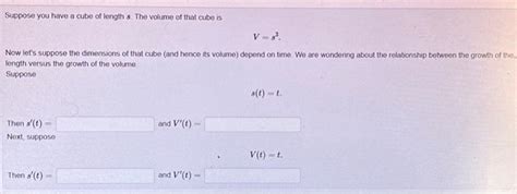 Solved Suppose You Have A Cube Of Length S The Volume Of Chegg Com