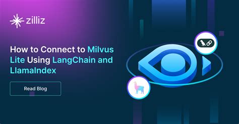 How To Connect To Milvus Lite Using Langchain And Llamaindex Zilliz Blog