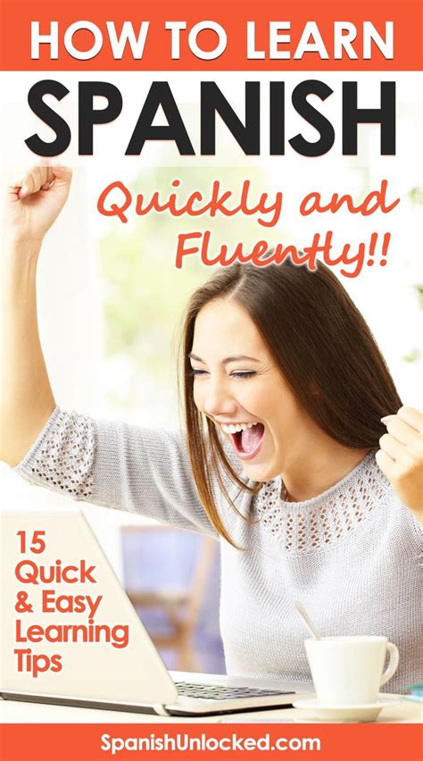 Click to see how you can learn Spanish quickly and fluently - 15 easy learning tips to learn ...