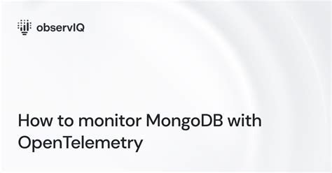 How To Monitor Mongodb With Opentelemetry