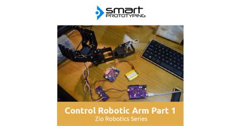 control a robotic arm with zio part 1