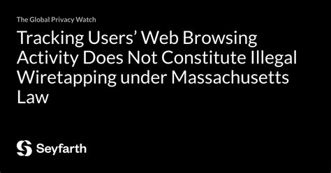 Tracking Users Web Browsing Activity Does Not Constitute Illegal Wiretapping Under