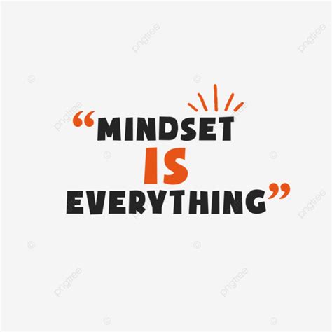 Motivational Quote Mindset Is Everything Vector Motivation Motivational Quote Inspiration PNG