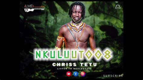 Chriss Tetu Nkuluut 008 Mp3 Official Youtube